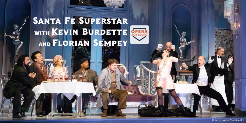 Santa Fe Superstar with Kevin Burdette and Florian Sempey